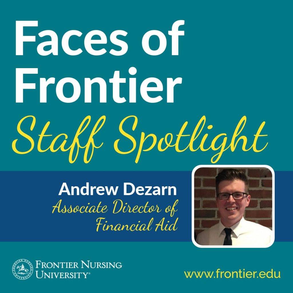 Staff Spotlight: Andrew Dezarn | Frontier Nursing University | Frontier ...