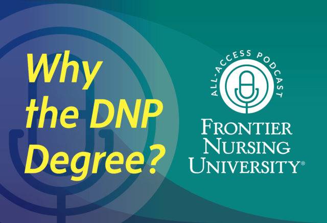 FNU All-Access Podcast Episode 5: Why the DNP Degree? | Frontier ...